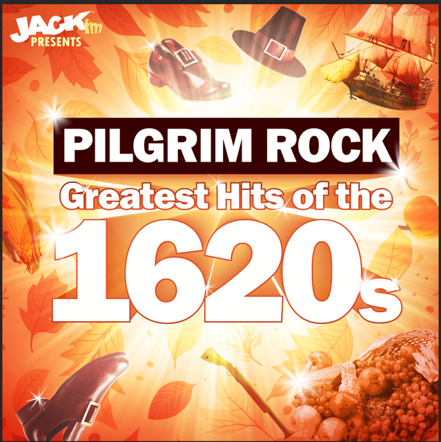 Pilgrim Rock, Greatest Hits of the 1620's - Jack FM